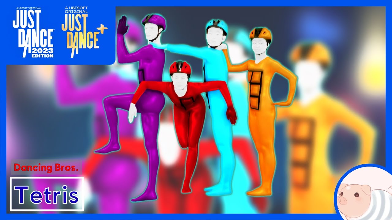 Tetris - Dancing Bros. - Just Dance 2023 Edition - YouTube