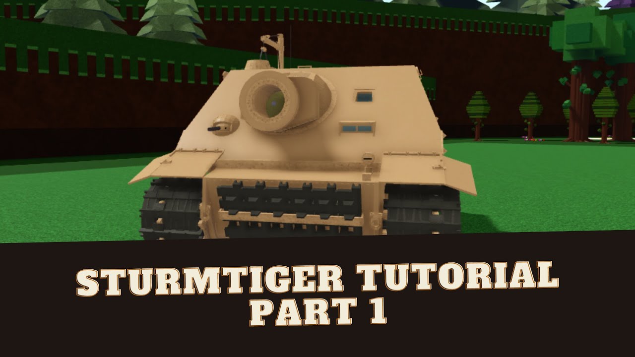 Detailed Sturmtiger Tutorial (Part 1) | Build A Boat For Treasure ...