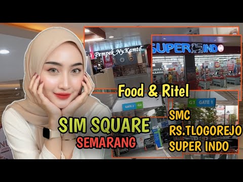 SIM SQUARE SEMARANG SMC SUPERINDO RS.TLOGOREJO Semarang FOOD Dan Retail ...