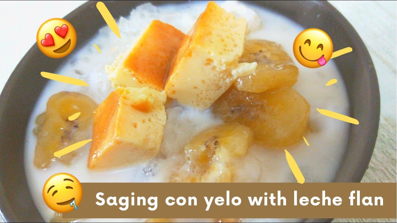 SAGING CON YELO WITH LECHE FLAN RECIPE┃Bambiloony - YouTube
