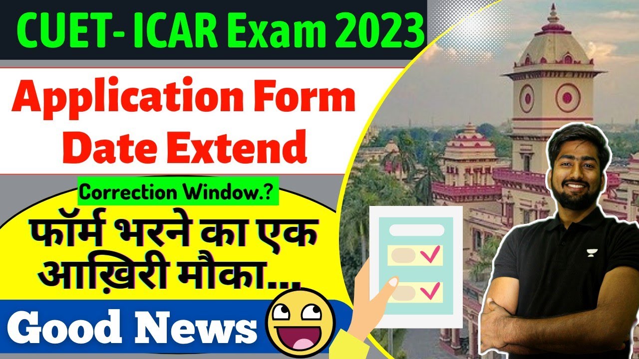CUET-ICAR 2023 Official Update | Last Date Extend till 30th March ...