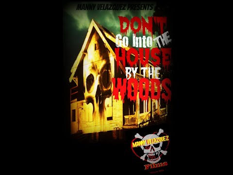 Don't Go Into the House by the Woods (2017) Full Movie