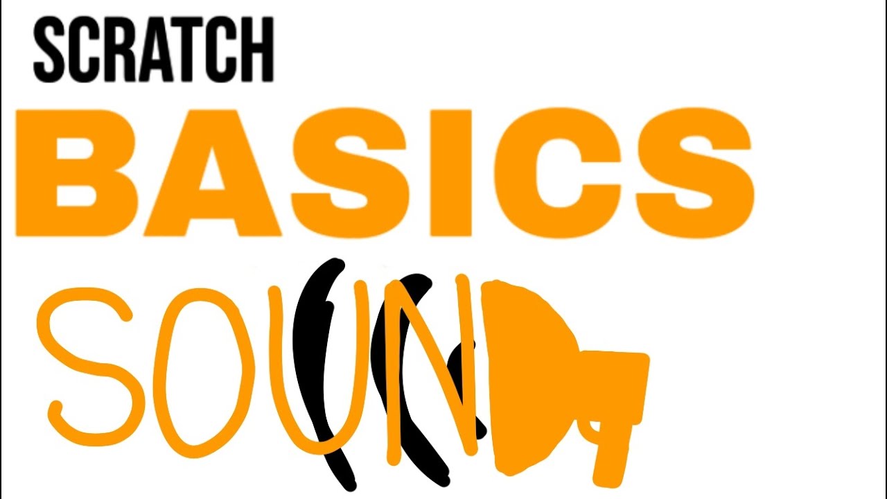 Scratch Basics | sound | - YouTube