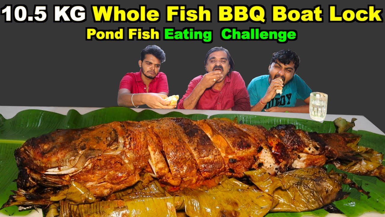 10.5 KG Whole Fish BBQ Eating Challenge | Giant Potla Pond Fish Eating ...