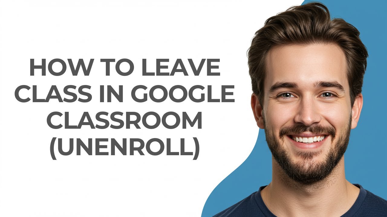 How To Leave Class In Google Classroom (Unenroll) - GUIDE! - YouTube
