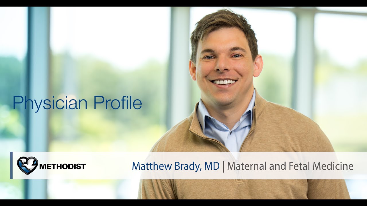Matthew Brady, MD – Maternal and Fetal Medicine - YouTube