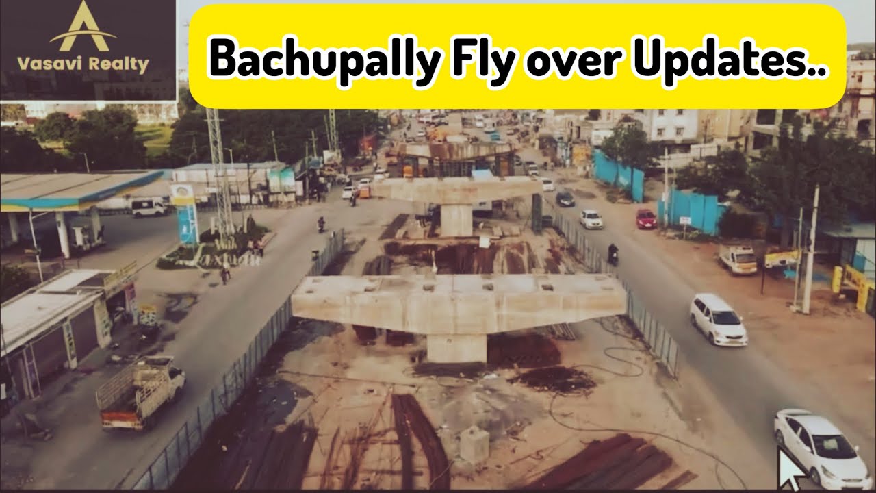 BACHUPALLY FLY OVER UPDATES || REAL ESTATE NEWS || MIYAPUR ...