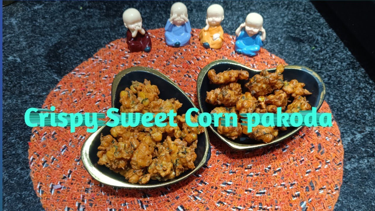 How to make delicious Crispy Sweet Corn pakoda| Corn bhaji - YouTube