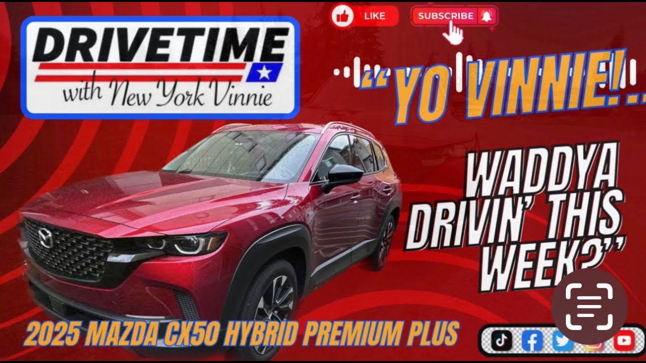 BEST IN CLASS? MAZDA CX50 HYBRID PREMIUM PLUS. Drivetime Radio WITH NY VINNIE - YouTube
