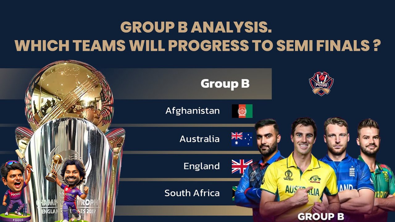 Group B analysis Which teams will progress to Semi Finals ?|Pdoggspeaks ...