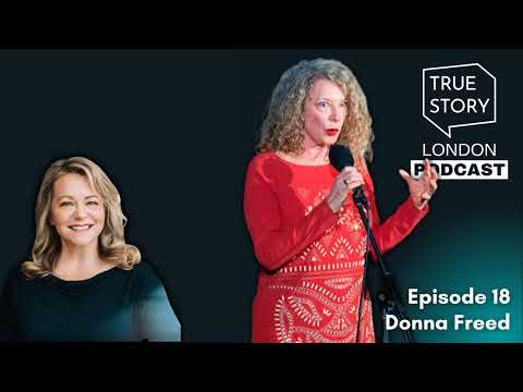 18 - A Tale of Two Mothers w/Donna Freed | True Story London Podcast