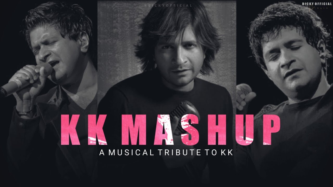 KK Mashup ( A Tribute To KK ) | Emotional Soulful Chillout | Best Of KK ...