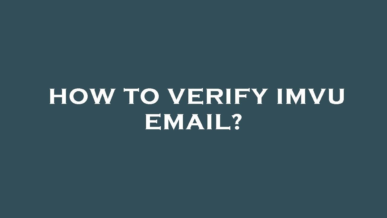 How to verify imvu email? - YouTube