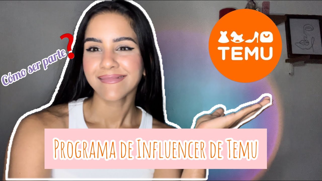 Programa de Influencer de Temu: cómo ser parte ??? / Obtén artículos gratis a cambio de ...
