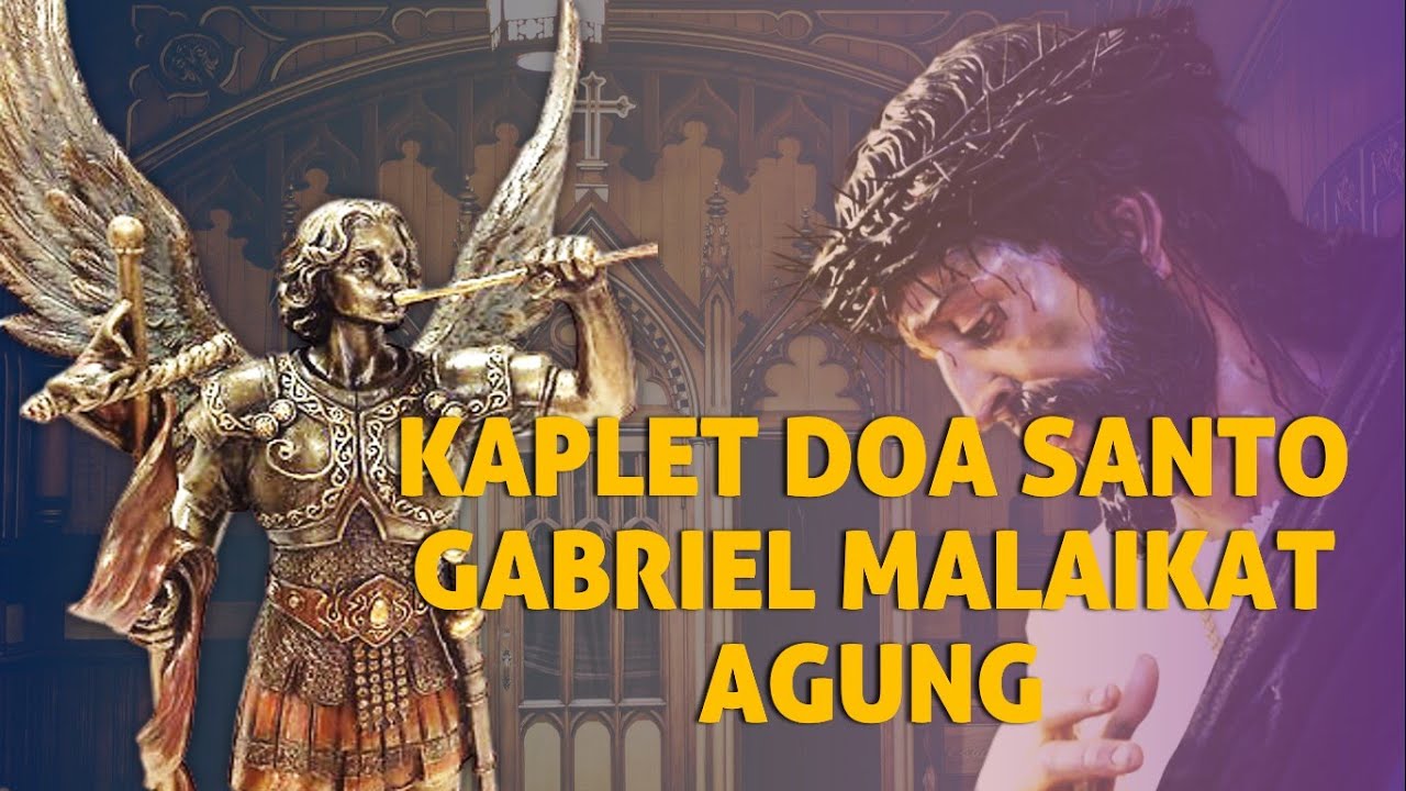 Kaplet Doa Santo Gabriel Malaikat Agung - Doa Katolik - YouTube