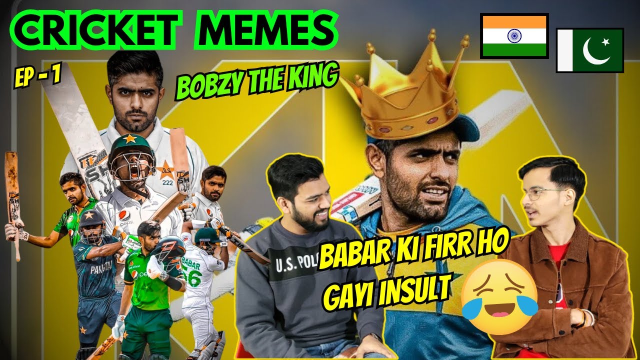 CRICKET MEMES EP1: BABAR AZAM KO KYU KIYA JAATA HAI TROLL | BOBZY THE KING | BABAR AZAM ...