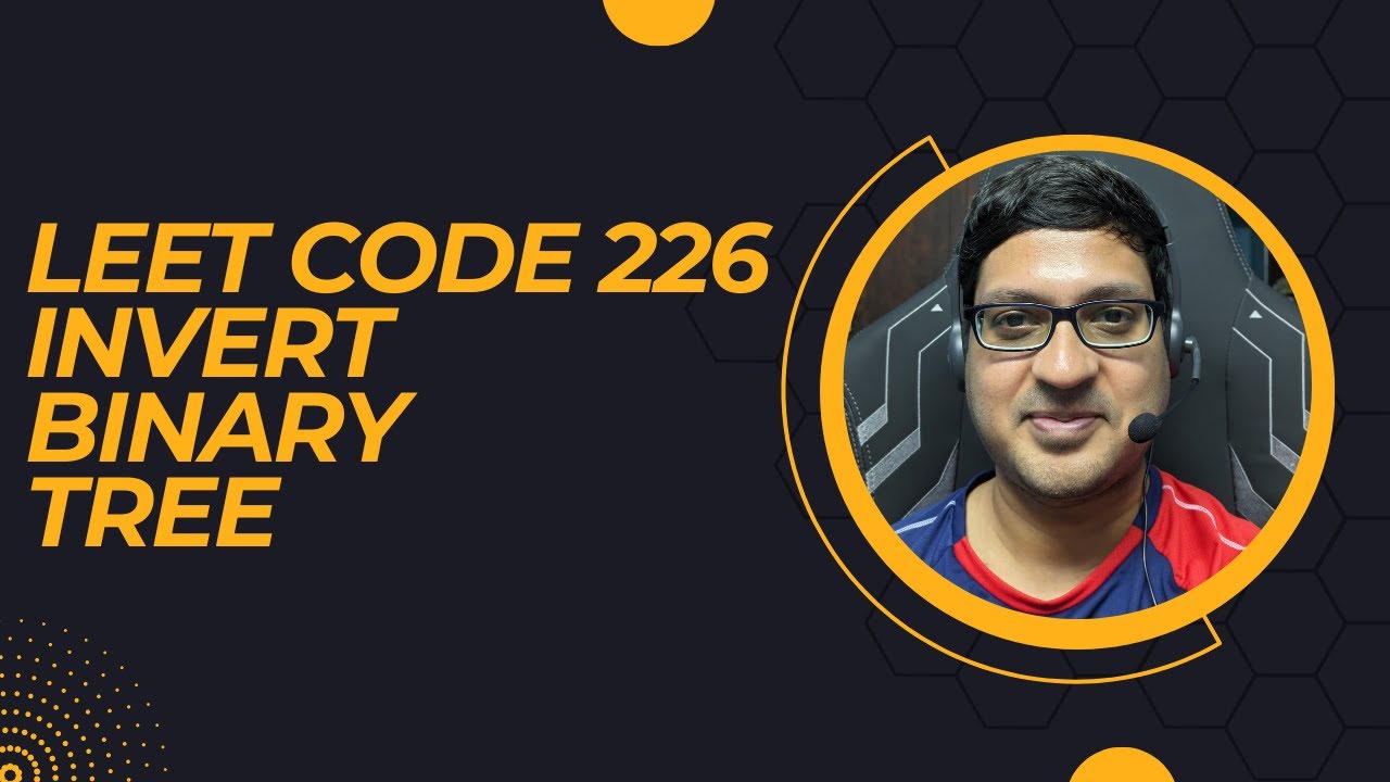 Leet Code 226 Invert Binary Tree Youtube 7381