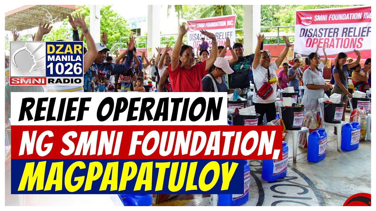 Relief Operation ng SMNI Foundation sa Cebu para sa mga biktima ng ...
