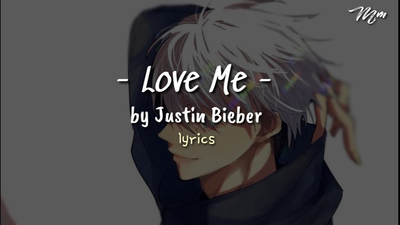 Love Me - Justin Bieber LYRICS (TikTok Song) - YouTube