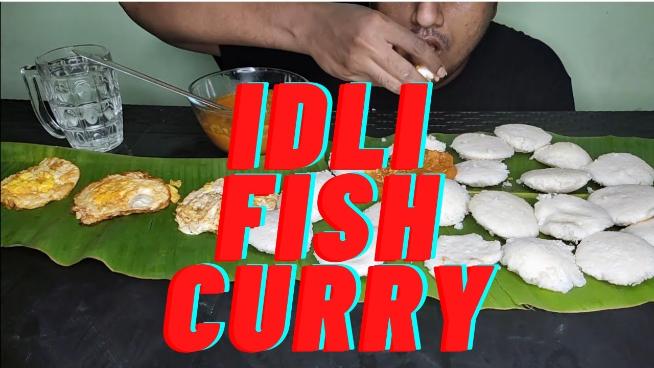 20 | Idlis | Fish | Curry | Full | Boil | Eating | Show #eating - YouTube