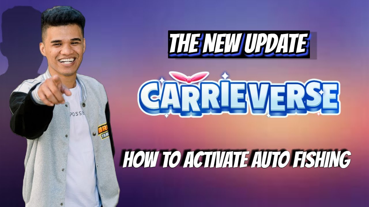 CARRIEVERSE THE NEW UPDATE | HOW TO ACTIVATE AUTO FISHING | TAGALOG ...