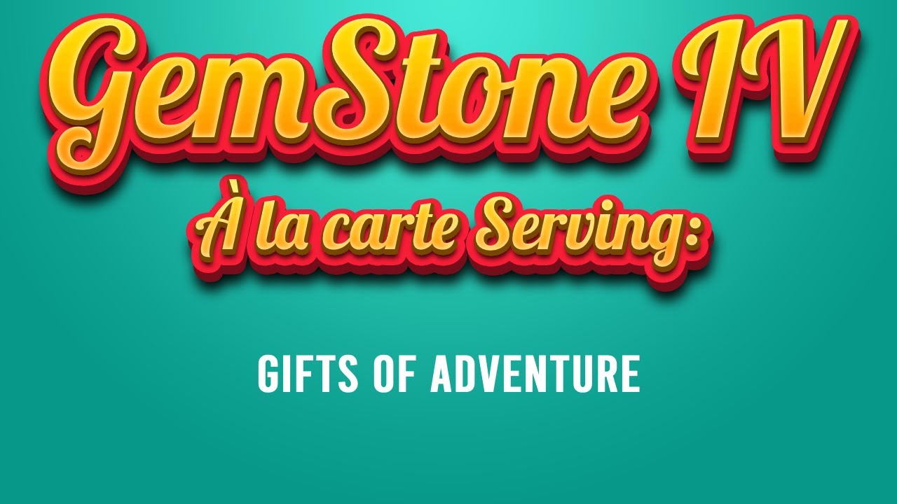 GemStone IV - Gifts of Adventure - YouTube