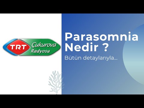 GECE TERÖRÜ - PARASOMNİA NEDİR ? (TRT Çukurova Radyosu Yayını)