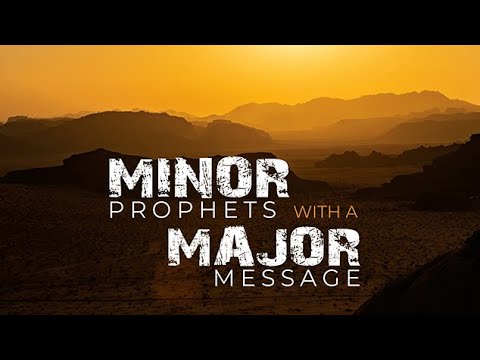 Minor Prophets with a Major Message Part 8 - YouTube