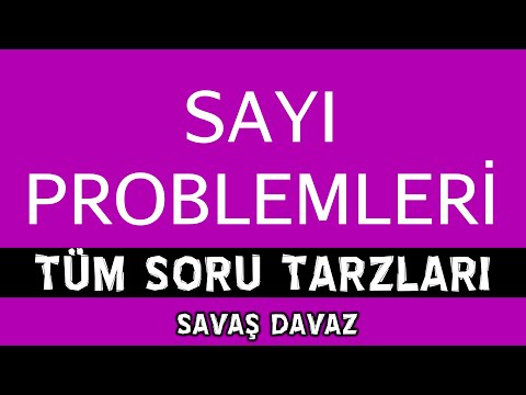 Sayı Problemleri Tüm Soru Tipleri