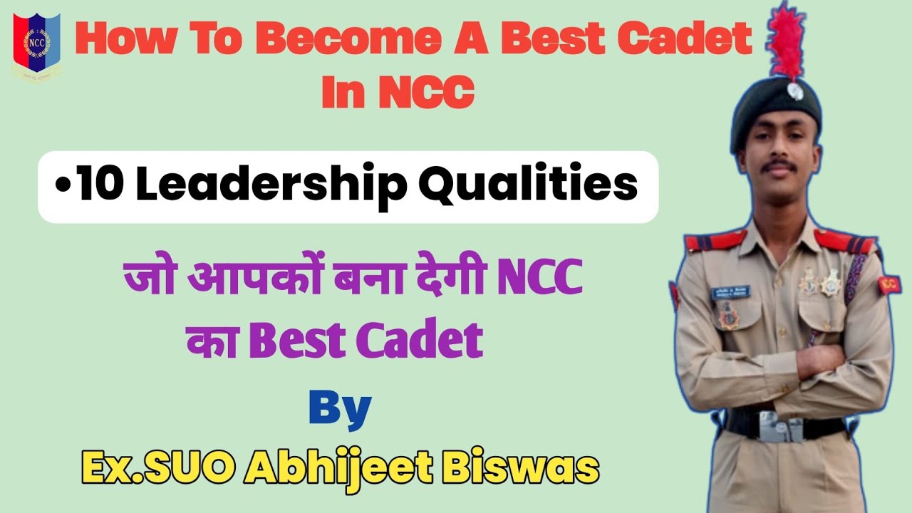 How To Become A Best Cadet In NCC | 10 Leadership Qualities Of A Cadet ...