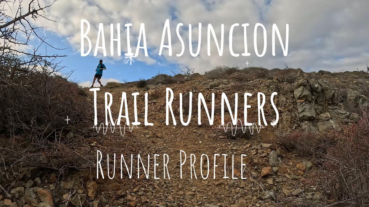 Trail Running in Baja Sur | Bahia Asuncion Trail Runners - YouTube
