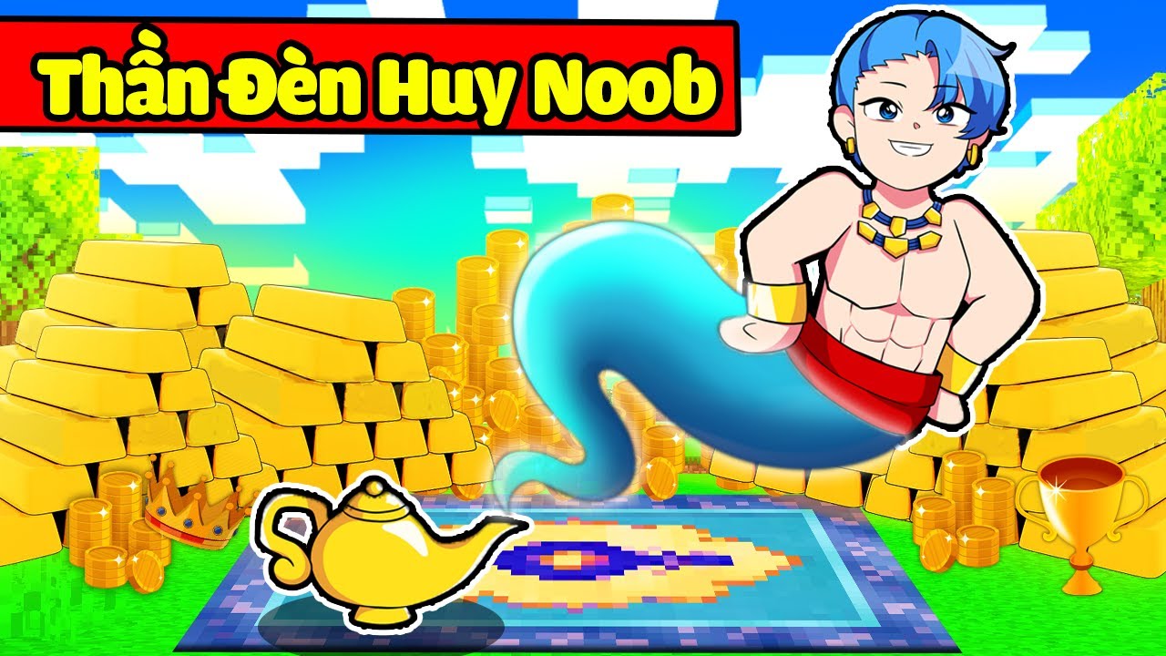 SINH TỐ BẤT NGỜ KHI HUY NOOB LÀ THẦN ĐÈN TRONG MINECRAFT*HUY NOOB TRAO ...