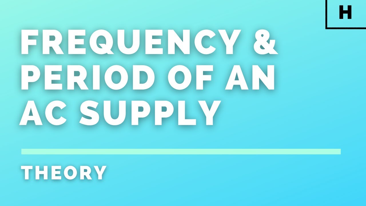 Higher Physics | Electricity | Frequency & Period of an AC Supply ...