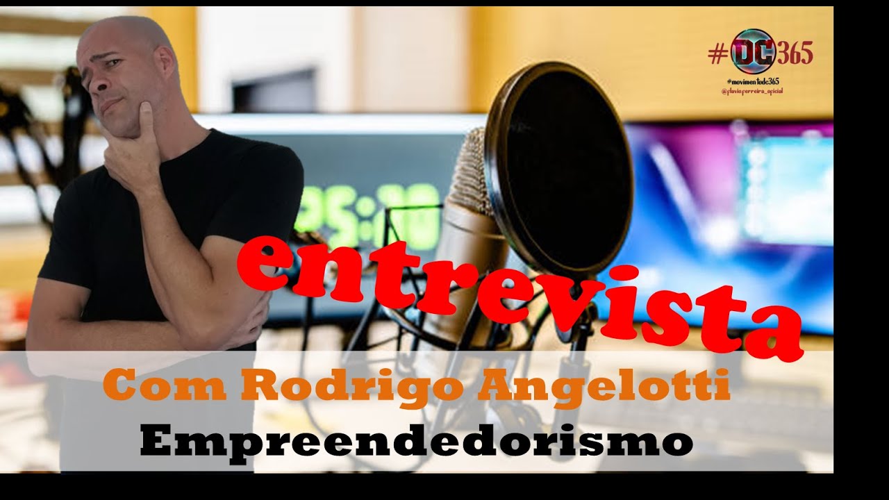 Entrevista com o Empresário e Empreendedor Rodrigo Angelotti - YouTube