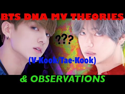 BTS DNA THEORIES & OBSERVATIONS (Vkook, Taekook, Kookv)