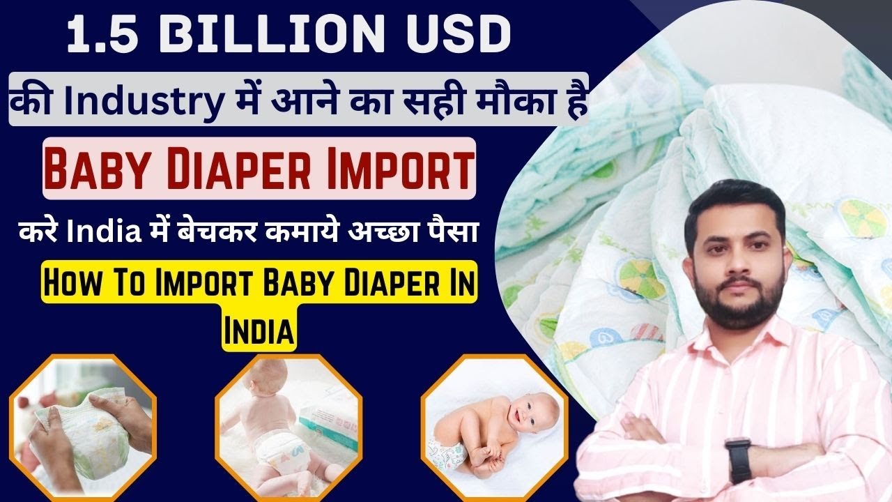 How To Import Baby Diaper In India || Baby Diaper Export #export # ...
