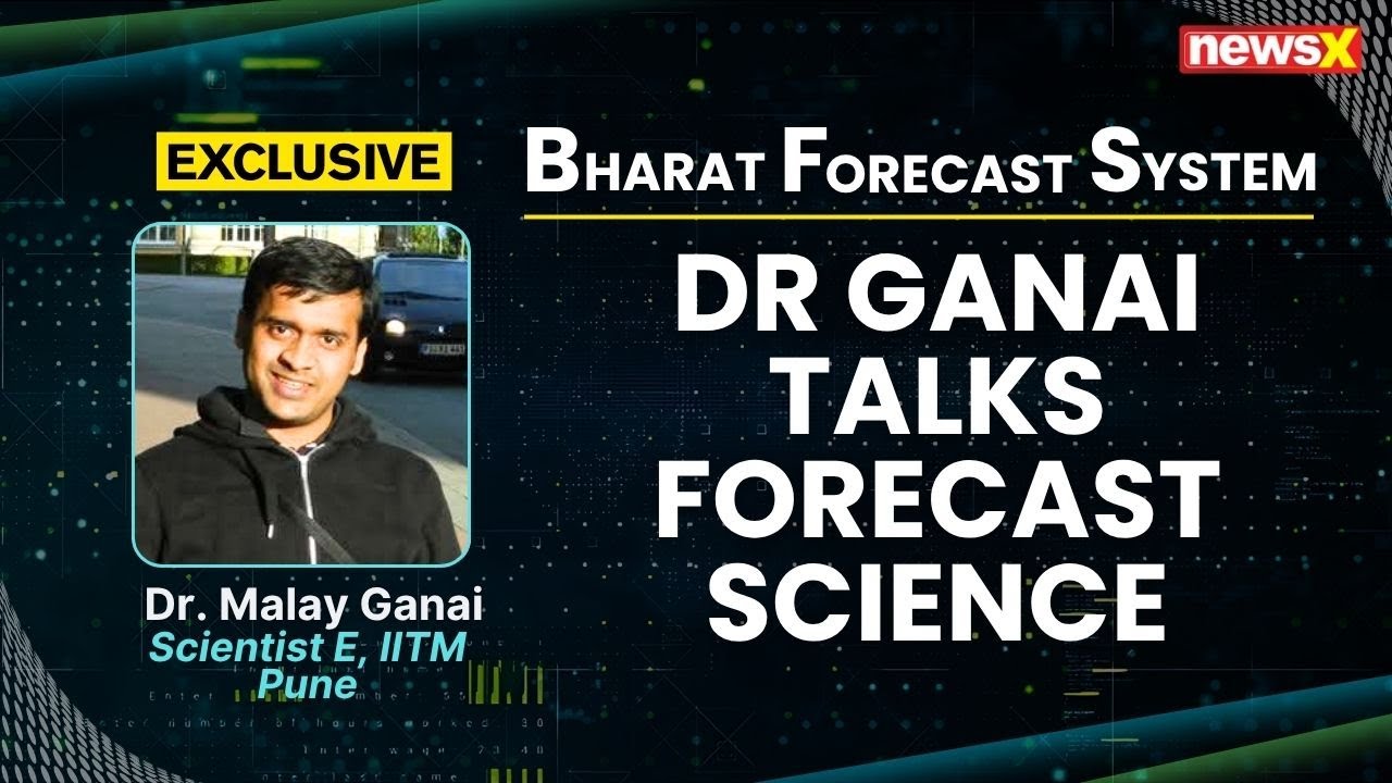 Bharat Forecast System: Dr. Malay Ganai Explains Extreme Rainfall ...