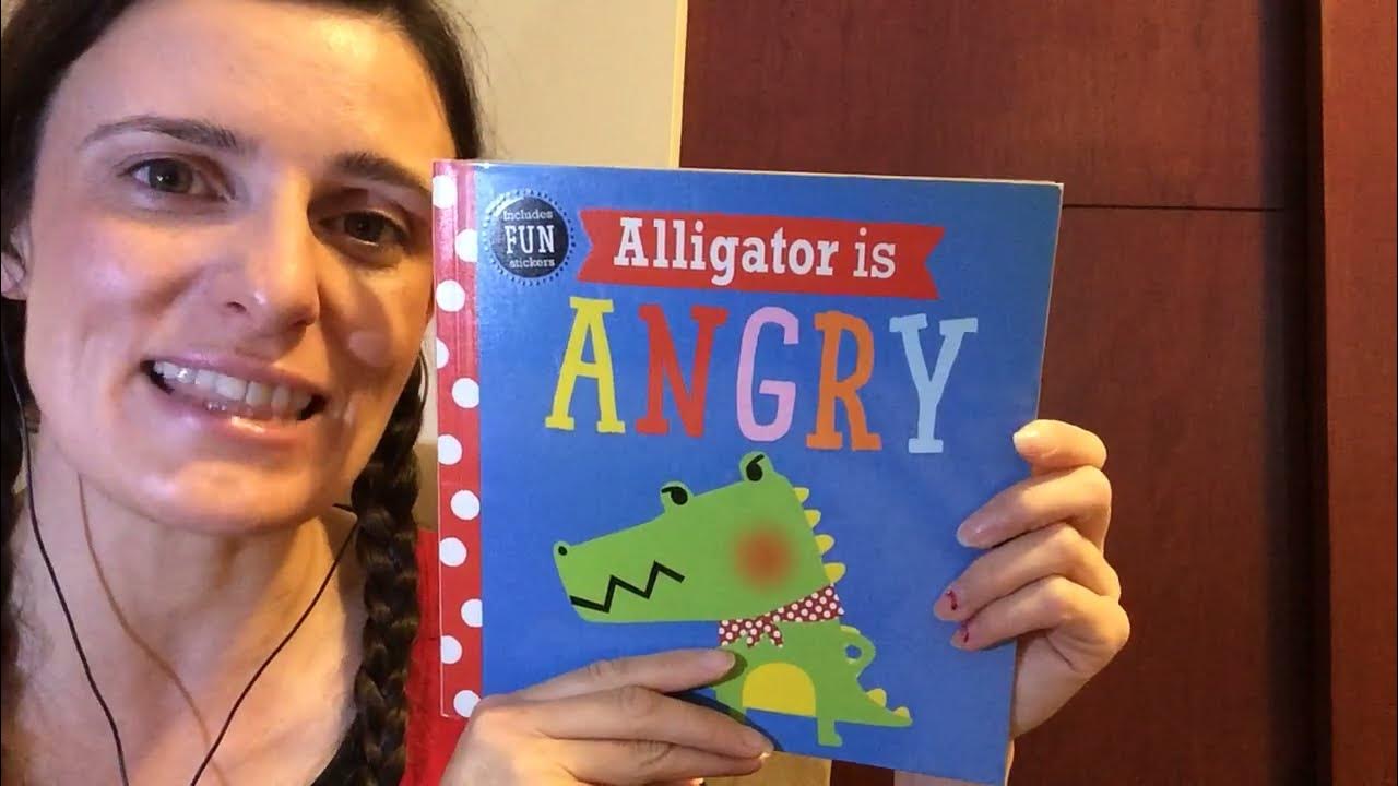 Children's Story: Alligator is Angry. Picture Book Read Aloud be Auntie ...