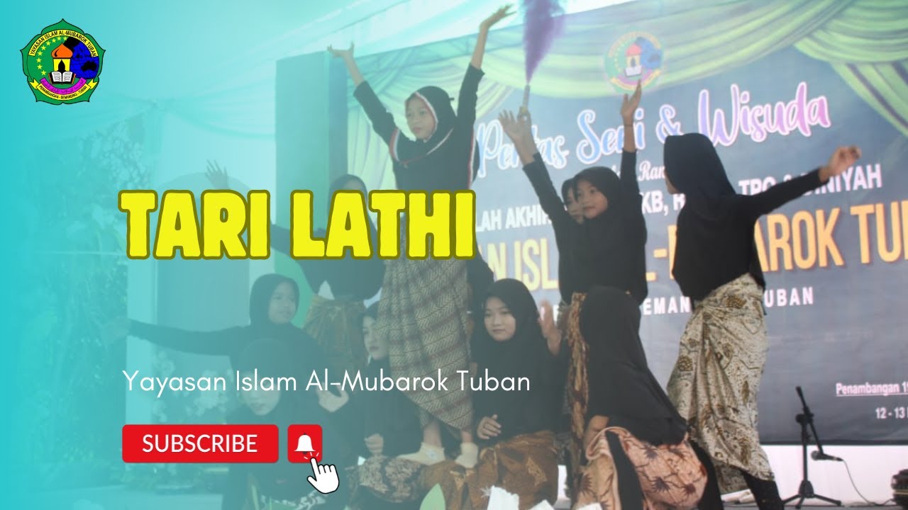 Tari Lathi (Yayasan Islam Al-Mubarok Tuban) || TAHUN 2024 - YouTube