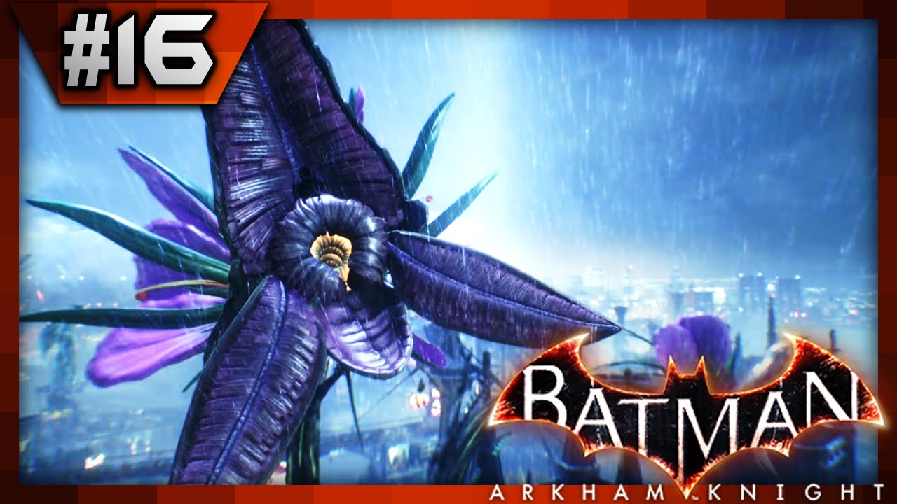 [Dansk] Batman: Arkham Knight (PS4) | Episode 16: FLOWER POWER! - YouTube