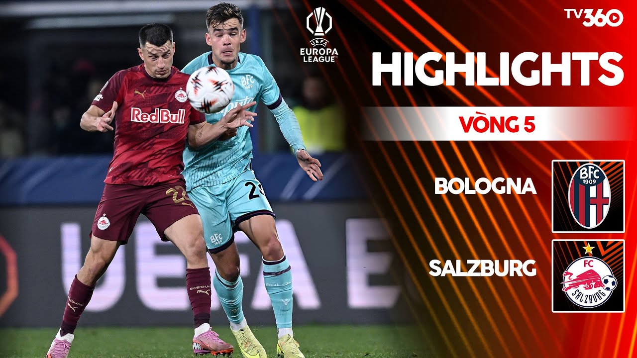 HIGHLIGHTS | BOLOGNA VS SALZBURG | CHIẾN THẮNG ẤN TƯỢNG | UEFA EUROPA ...