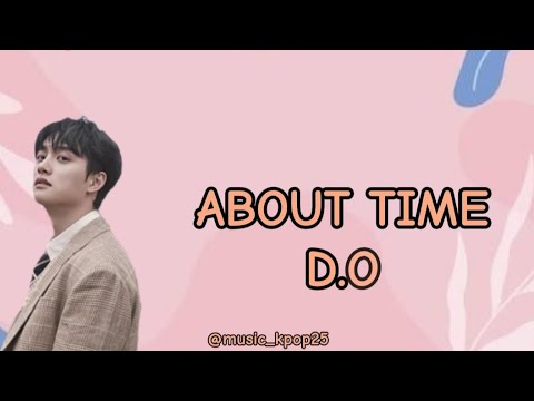 SONGS LYRICS _ ABOUT TIME _ (D.O) EXO 🎵 - YouTube