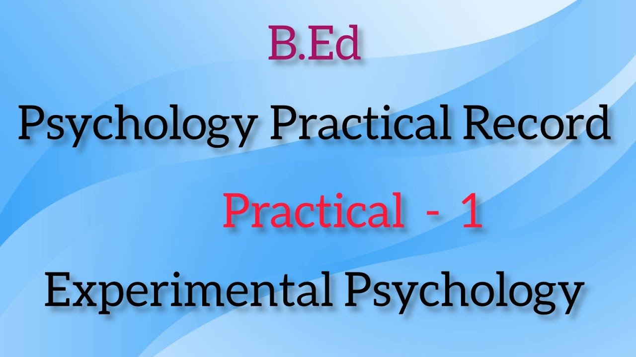 B.Ed Psychology practical record // Practical 1 #experimentalpsychology ...