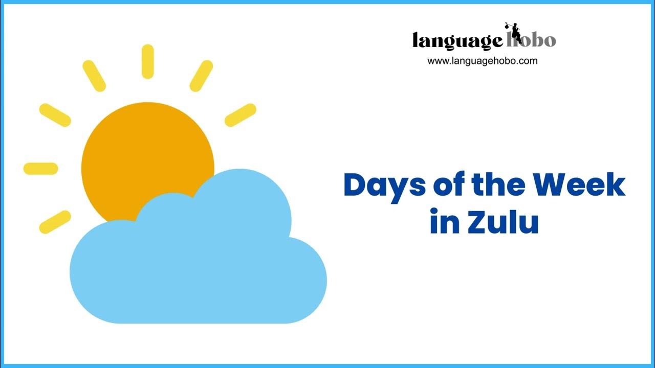 Learn the Days of the Week (Izinsuku zeviki/zesonto) in Zulu- with ...