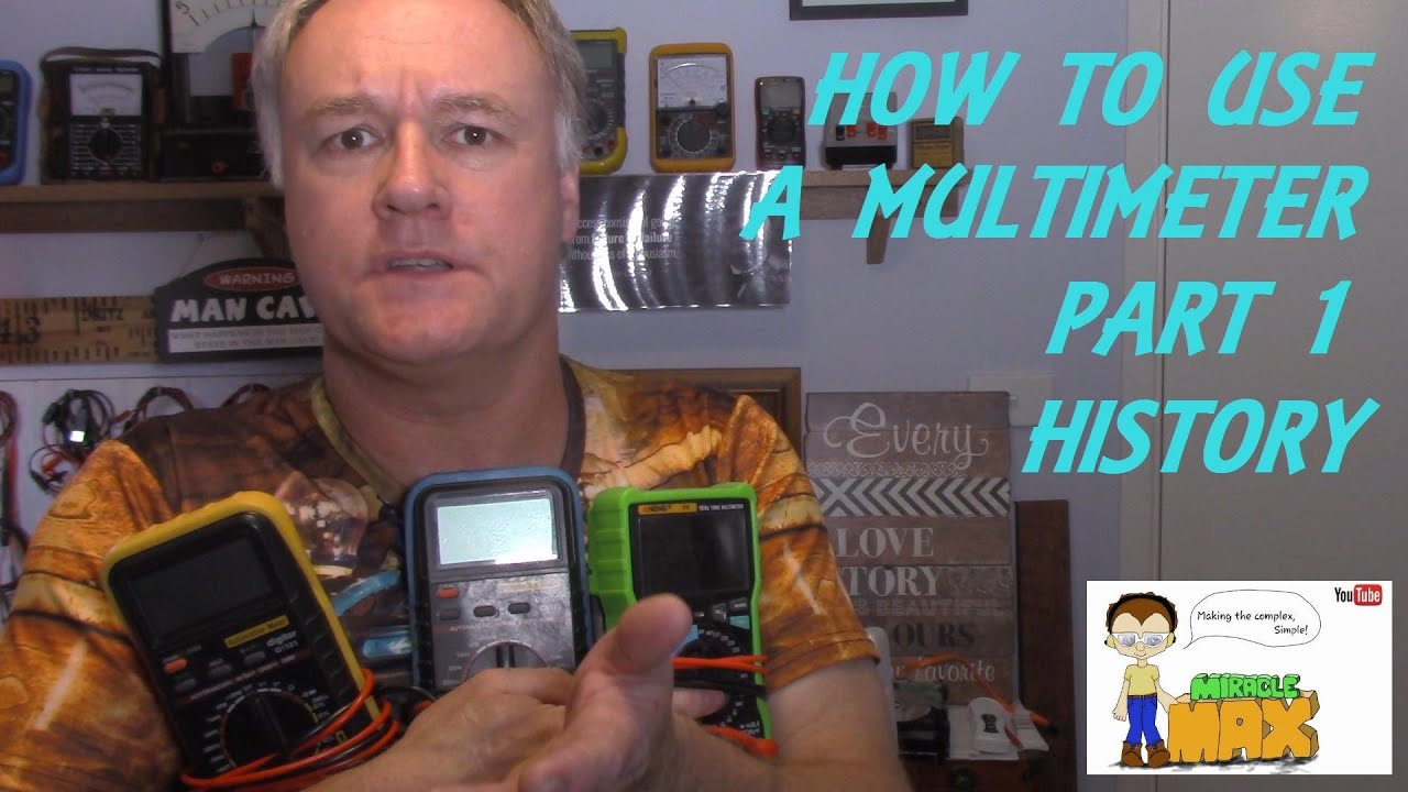 How To Use A Multimeter Pt 1 History MiracleMAX - YouTube