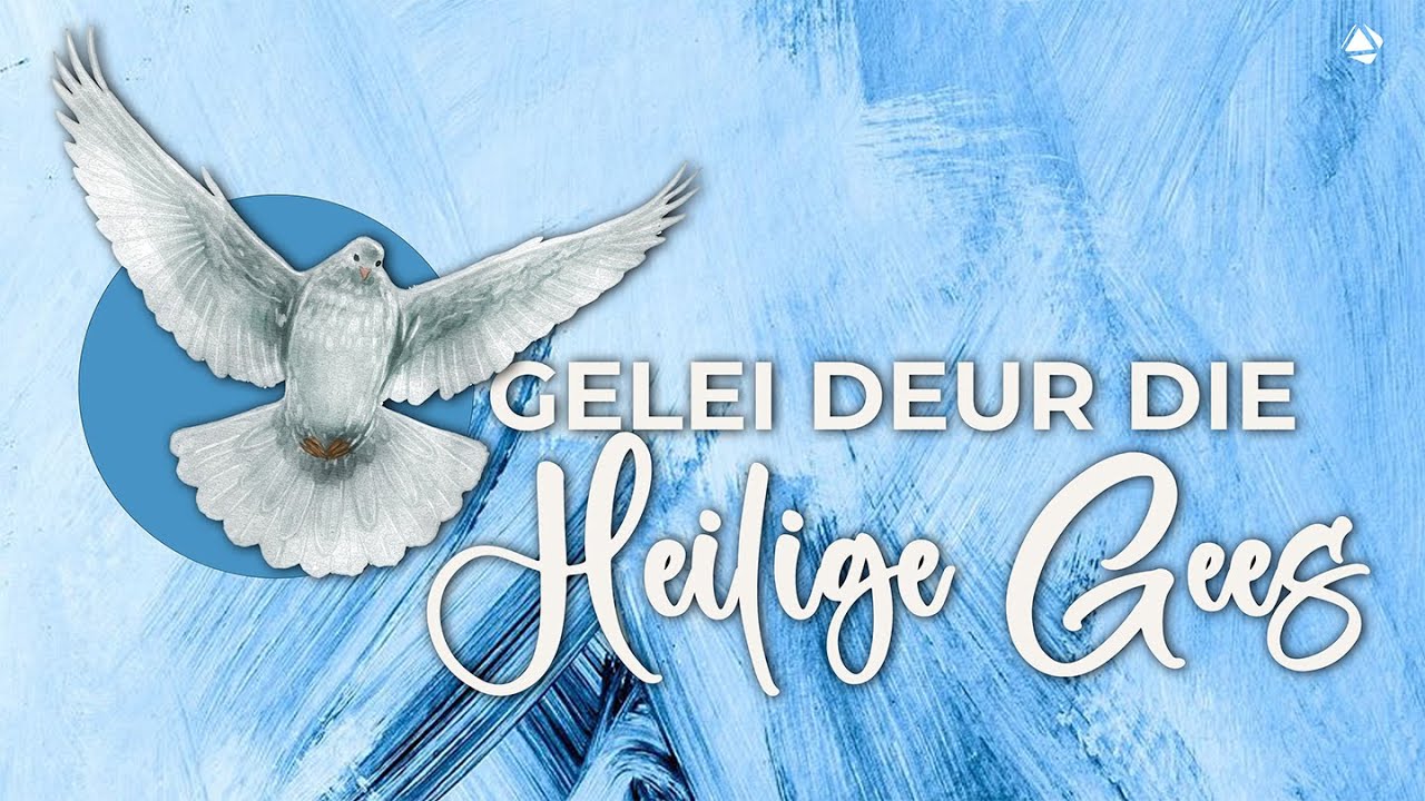 GELEI DEUR DIE HEILIGE GEES - 10 JULIE 2022 - YouTube