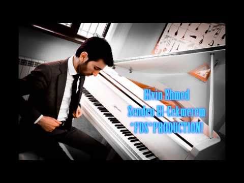 Senden El Cekmerem. 2013 Hit Music. Elvin Ahmed