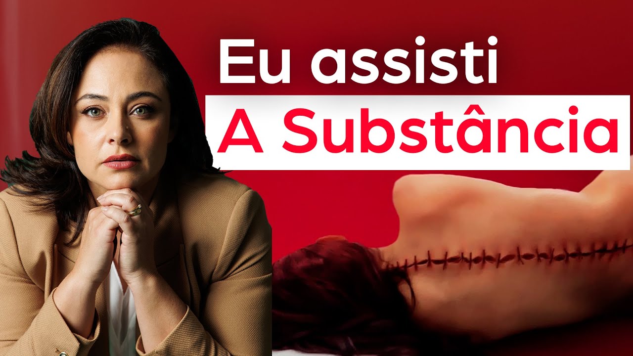 Análise do filme A Substância com Fabiana Bertotti - YouTube