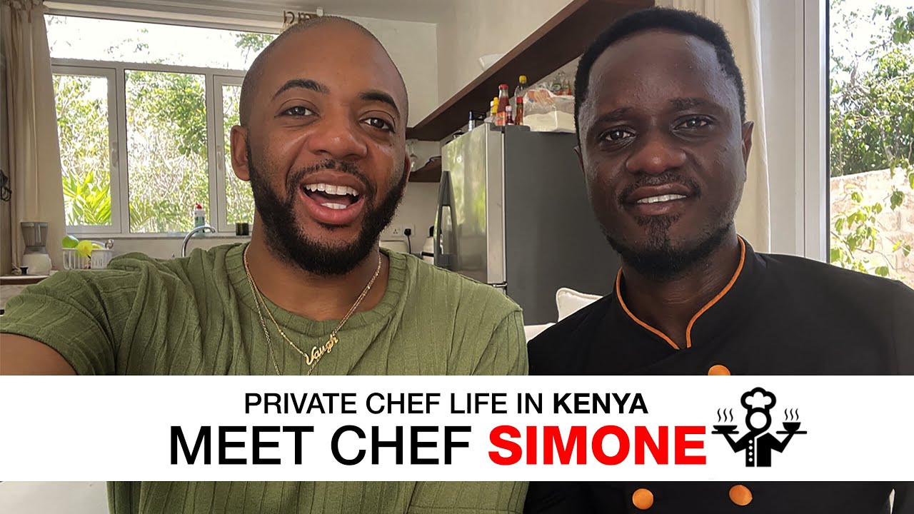 HOW TO GET A PRIVATE CHEF IN KENYA | CHEF SIMONE - YouTube