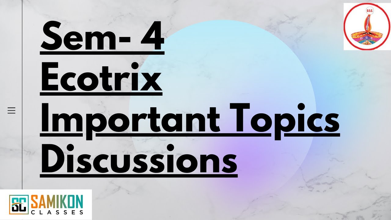 Sem-4 Ecotrix Important Topics Discussions - YouTube